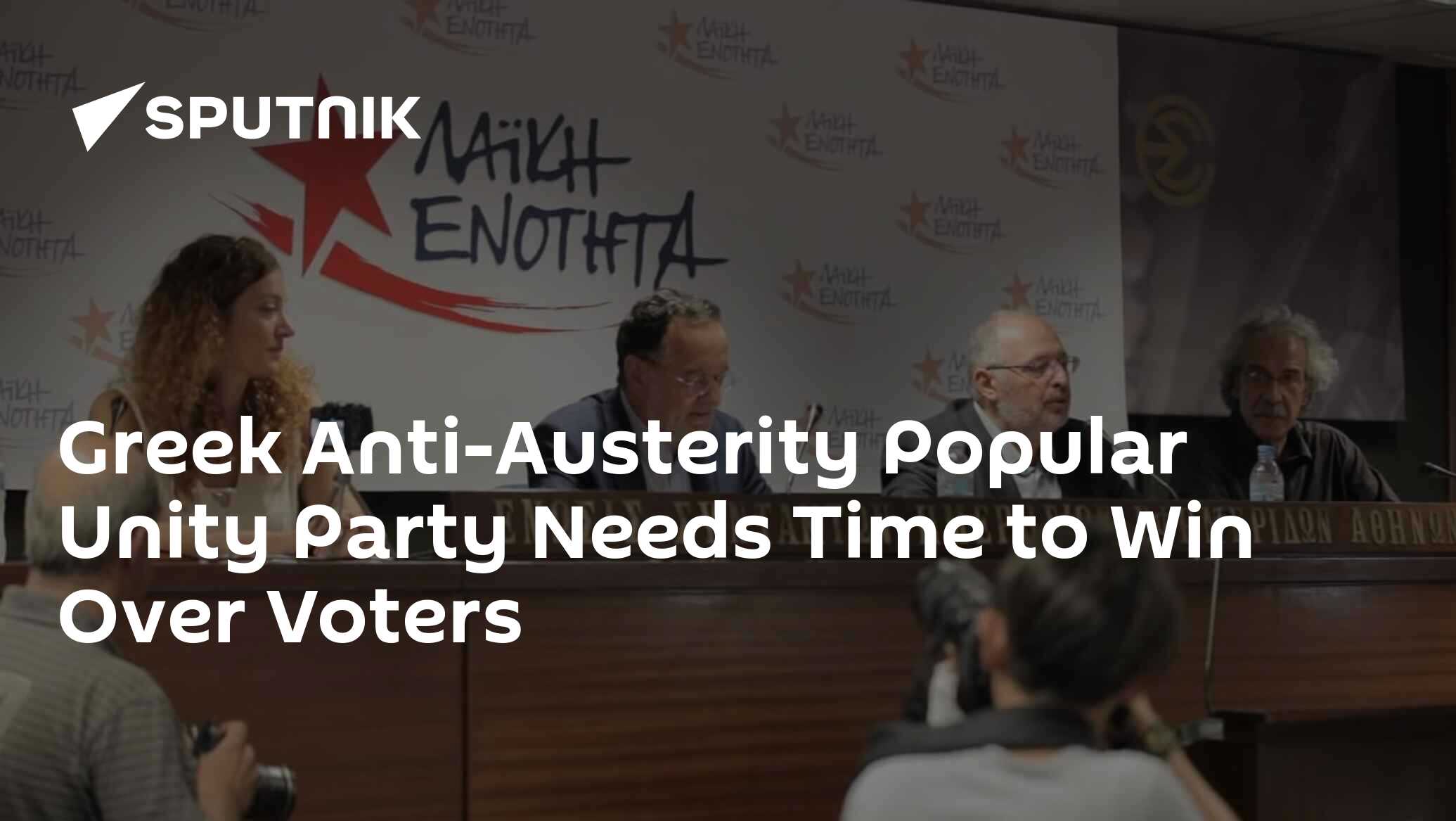 Greek Anti-Austerity Popular Unity Party Needs Time to Win Over Voters ...