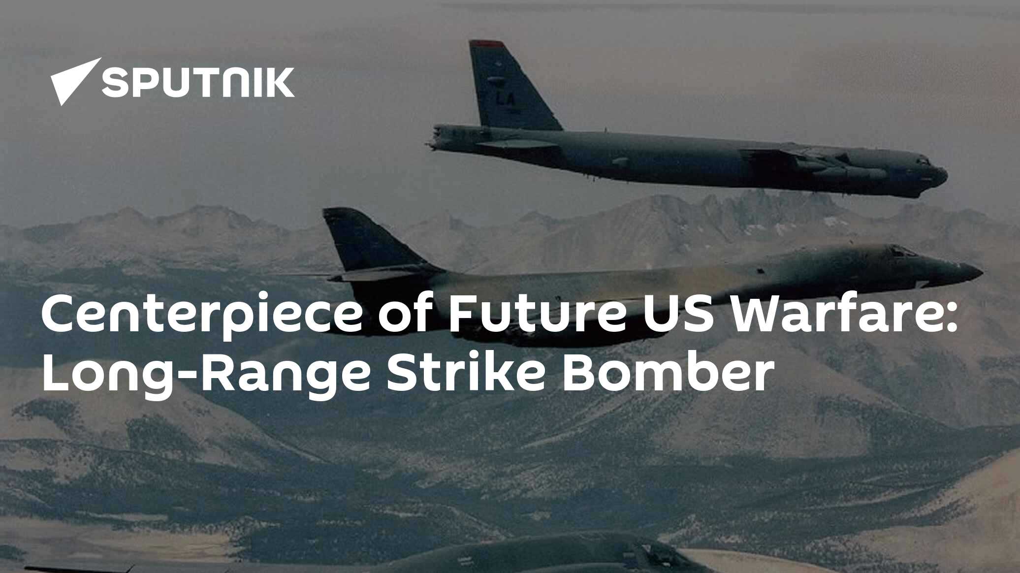Centerpiece of Future US Warfare: Long-Range Strike Bomber - 17.09.2015 ...
