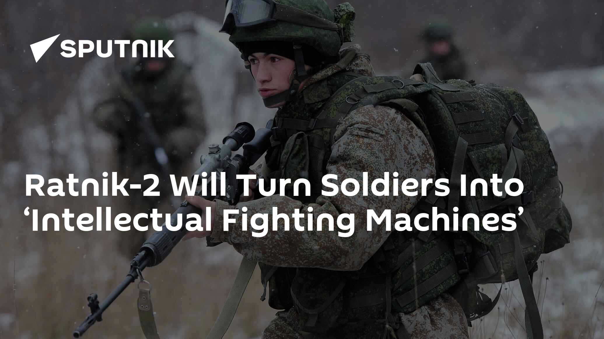 Ratnik-2 Will Turn Soldiers Into ‘Intellectual Fighting Machines’ - 04. ...