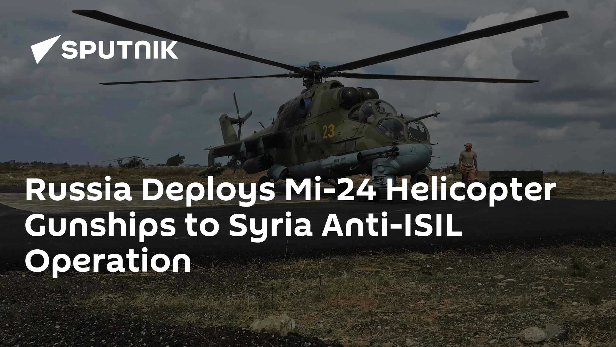 Russia Deploys Mi-24 Helicopter Gunships to Syria Anti-ISIL Operation ...