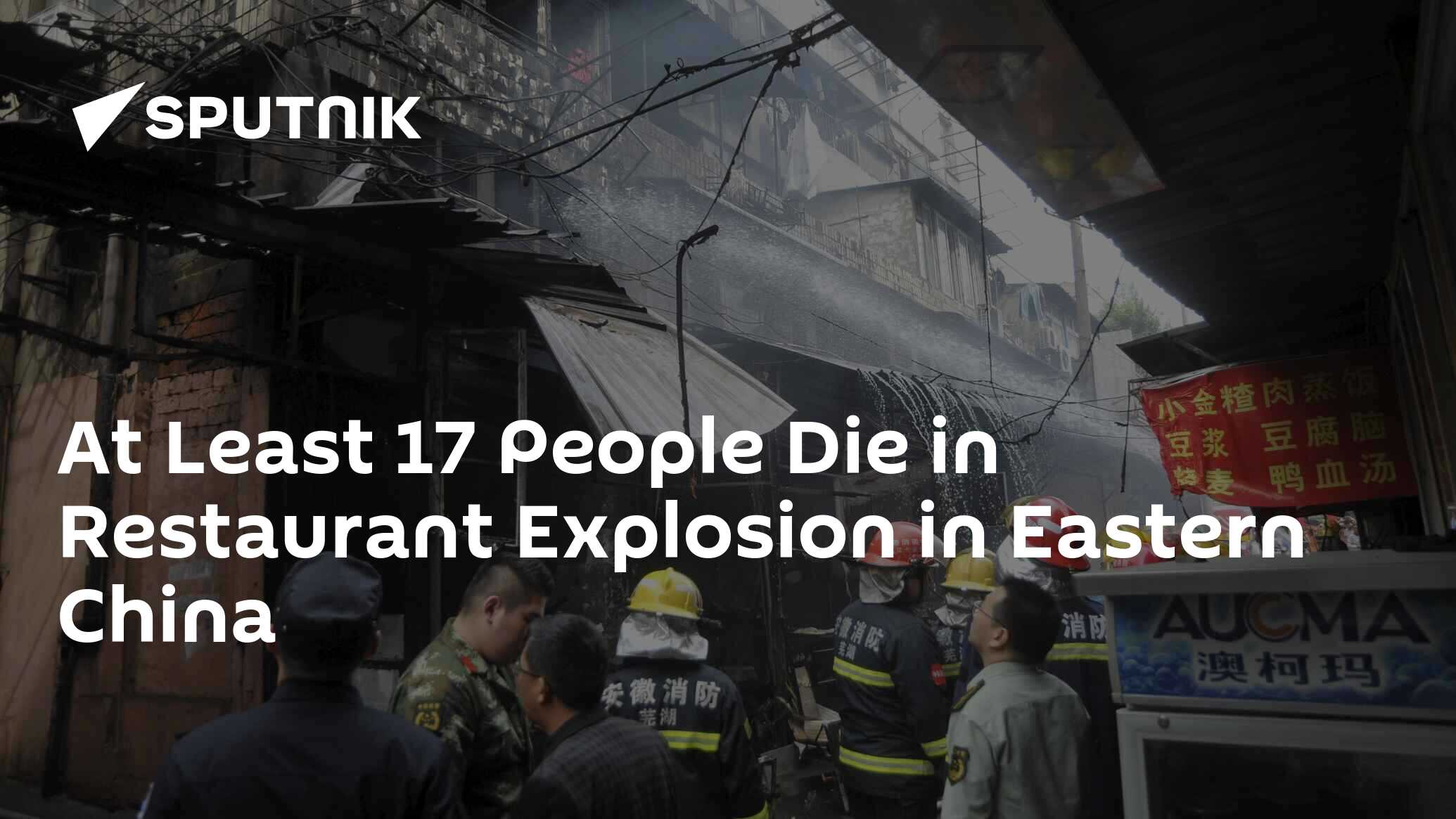 At Least 17 People Die in Restaurant Explosion in Eastern China - 10.10 ...