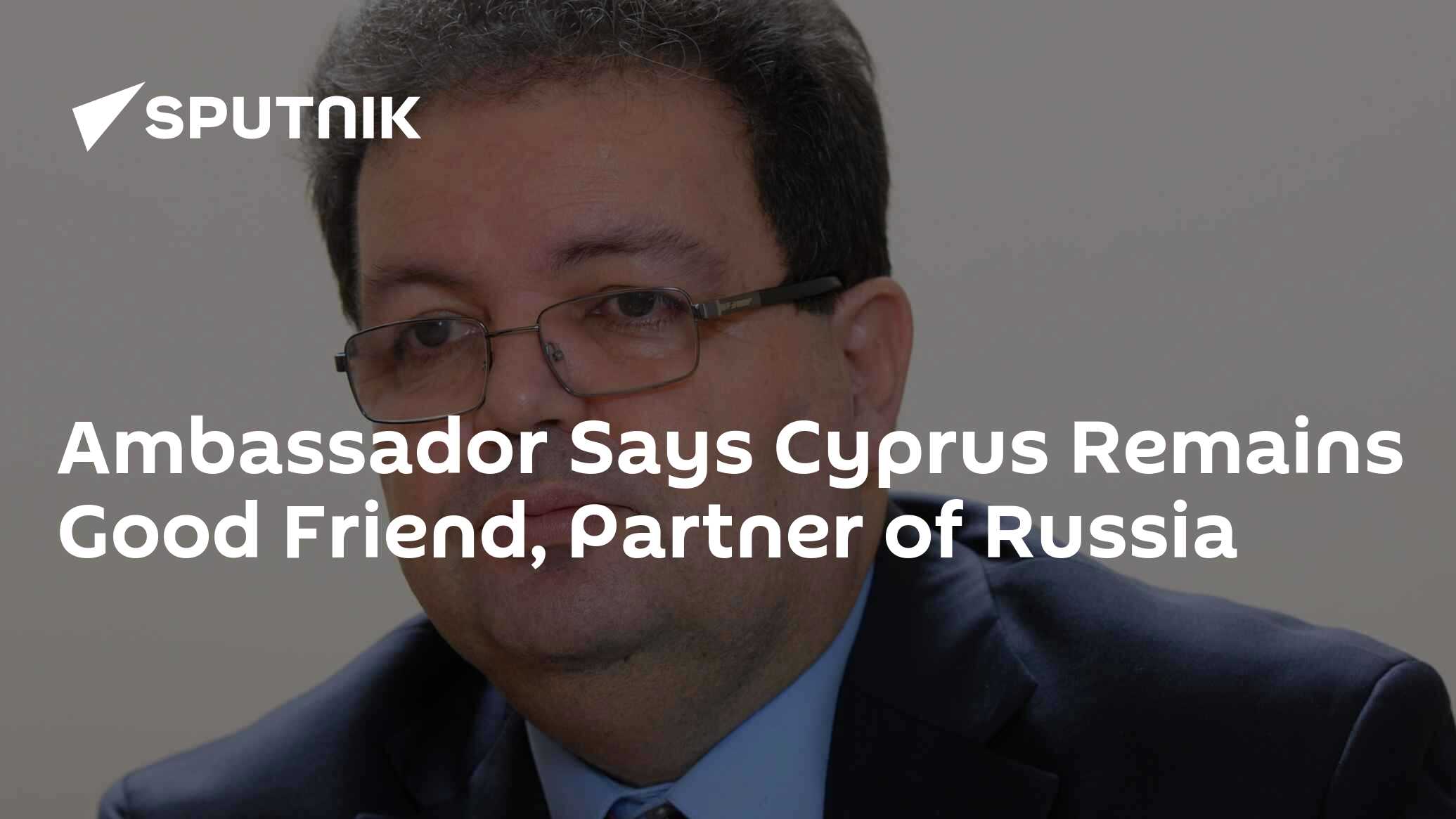 Ambassador Says Cyprus Remains Good Friend, Partner of Russia - 15.10.2015, Sputnik International
