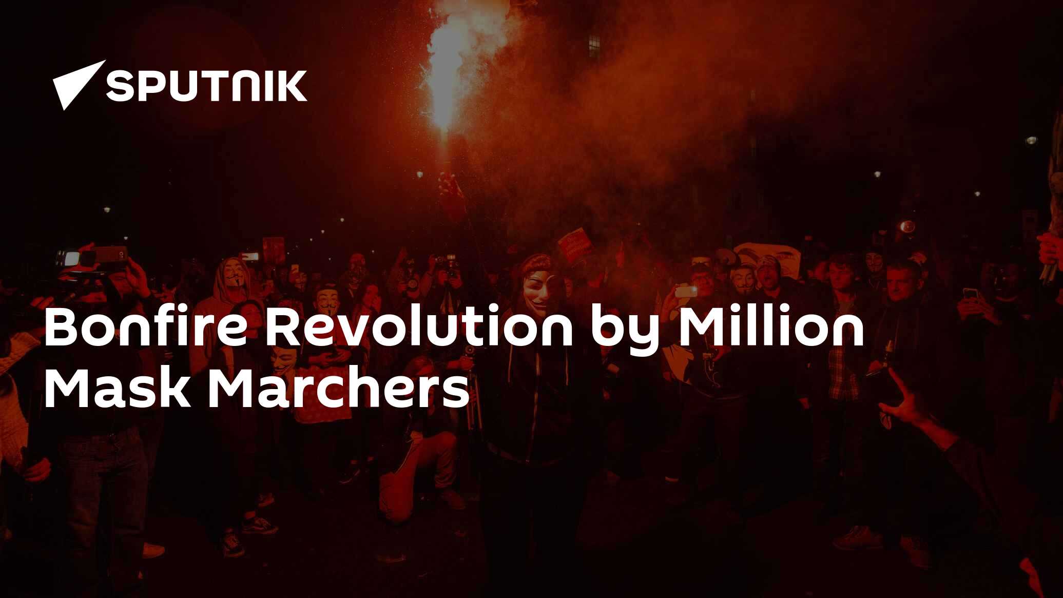 Bonfire Revolution by Million Mask Marchers - 06.11.2015, Sputnik ...
