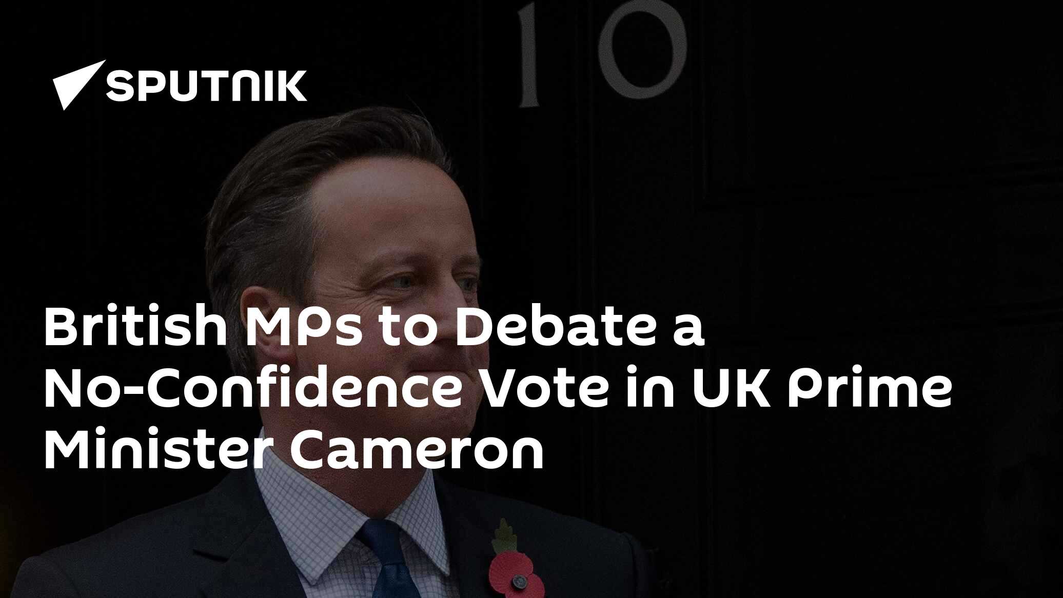 British MPs to Debate a No-Confidence Vote in UK Prime Minister Cameron ...
