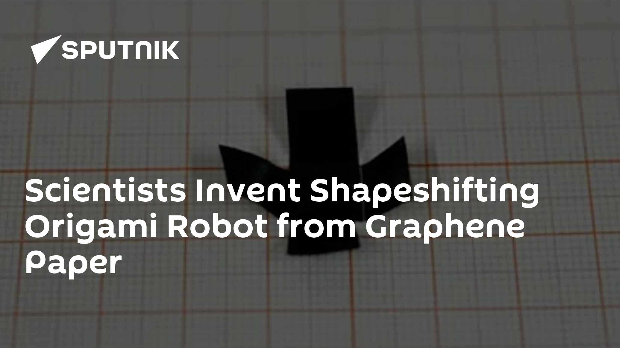 Scientists Invent Shapeshifting Origami Robot from Graphene Paper - 08. ...