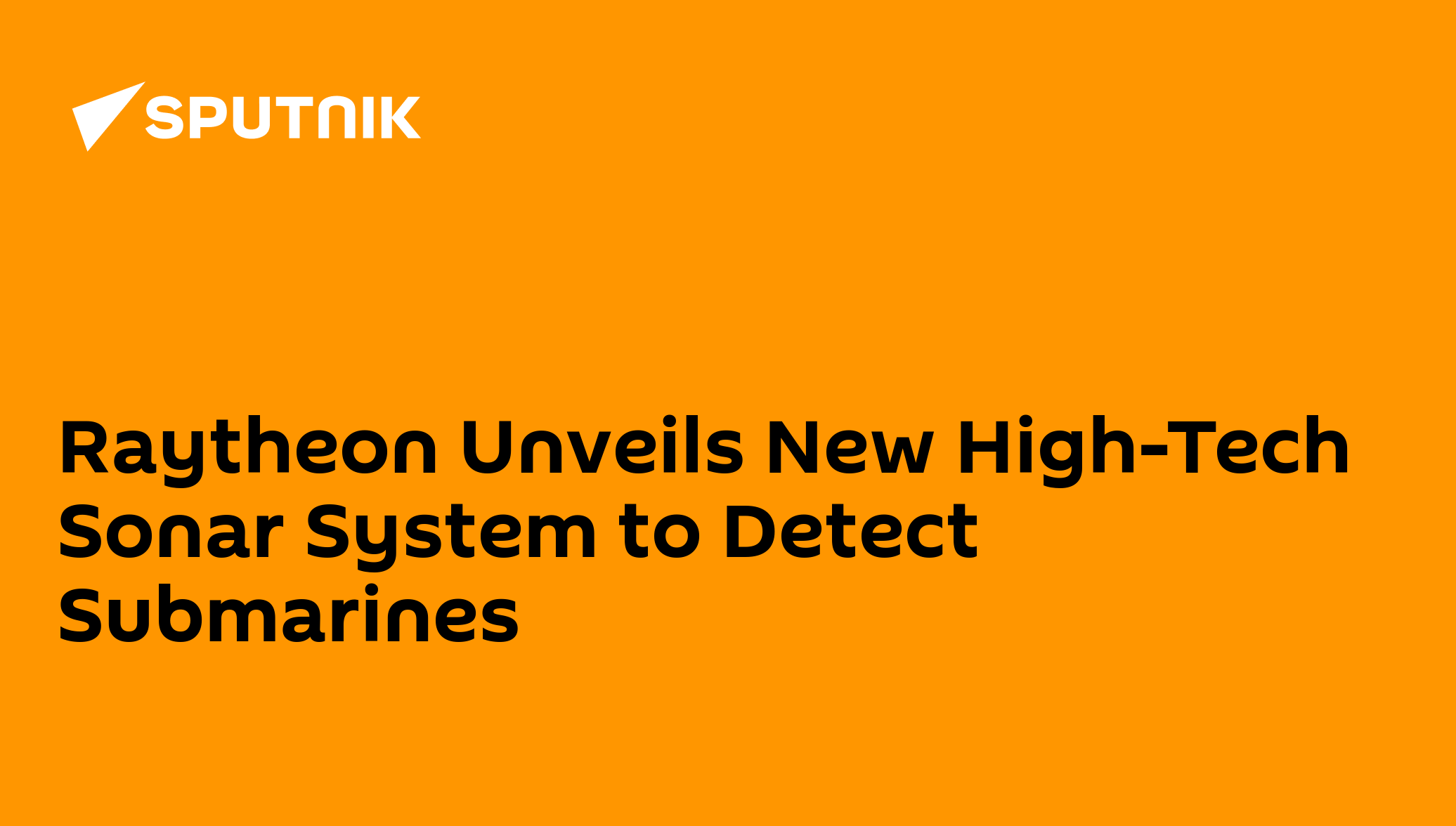 Raytheon Unveils New High-Tech Sonar System to Detect Submarines - 19. ...