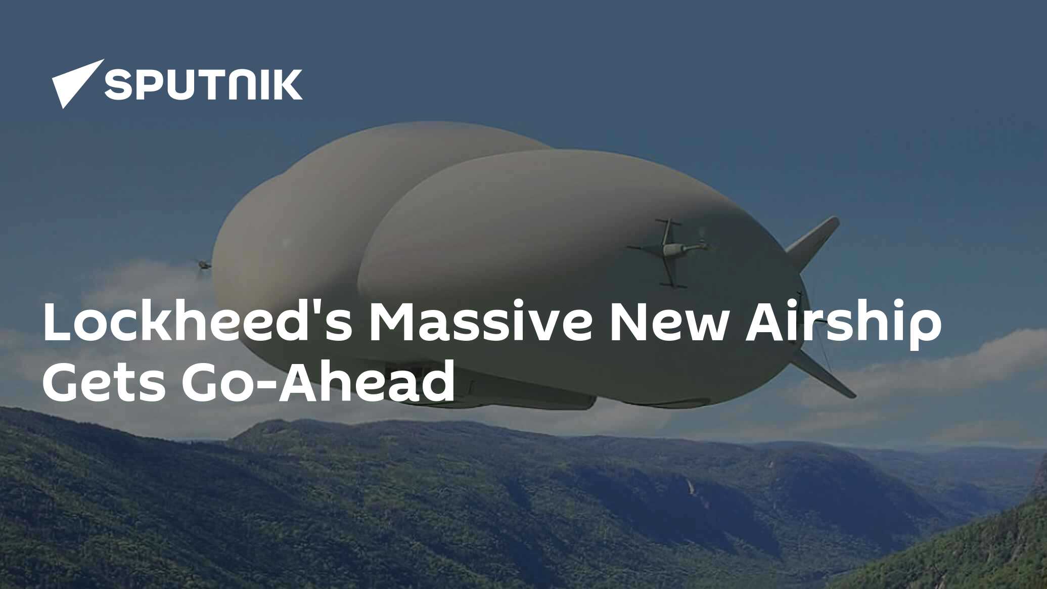 Lockheed's Massive New Airship Gets Go-Ahead - 20.11.2015, Sputnik ...