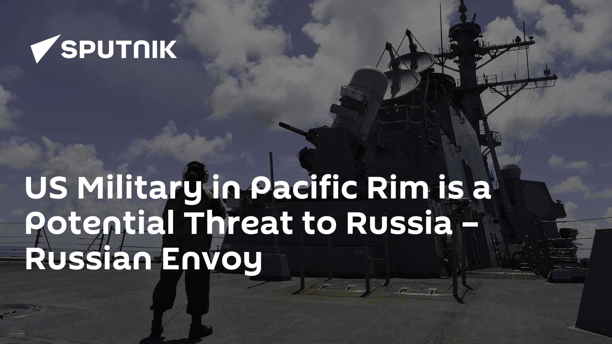 US Military in Pacific Rim is a Potential Threat to Russia – Russian ...