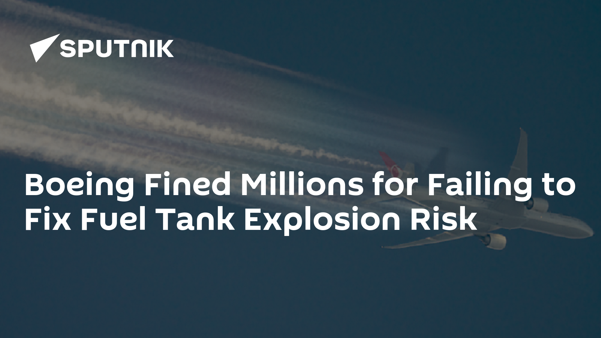 Boeing Fined Millions for Failing to Fix Fuel Tank Explosion Risk - 23. ...
