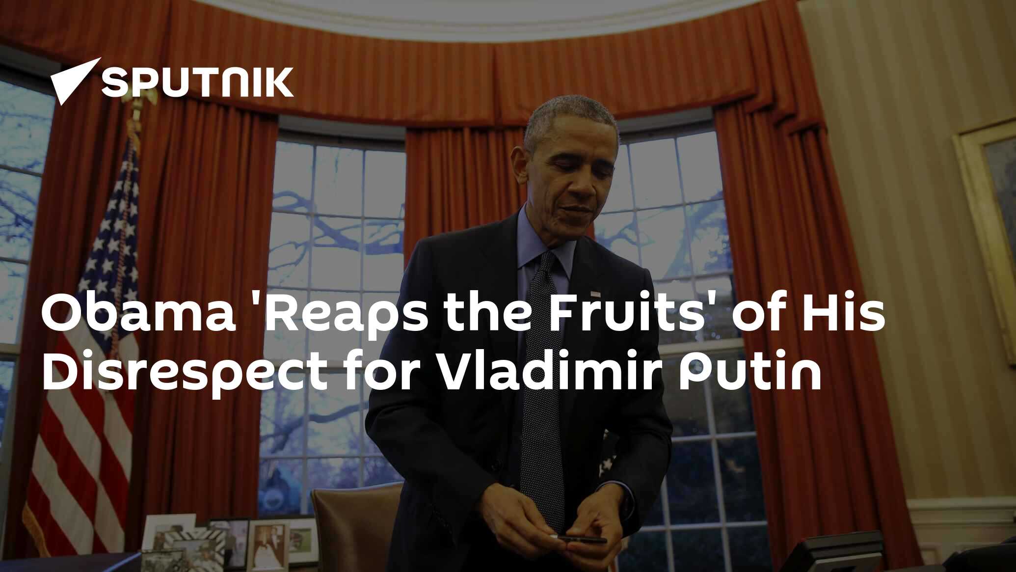 Obama 'Reaps the Fruits' of His Disrespect for Vladimir Putin - 26.12. ...