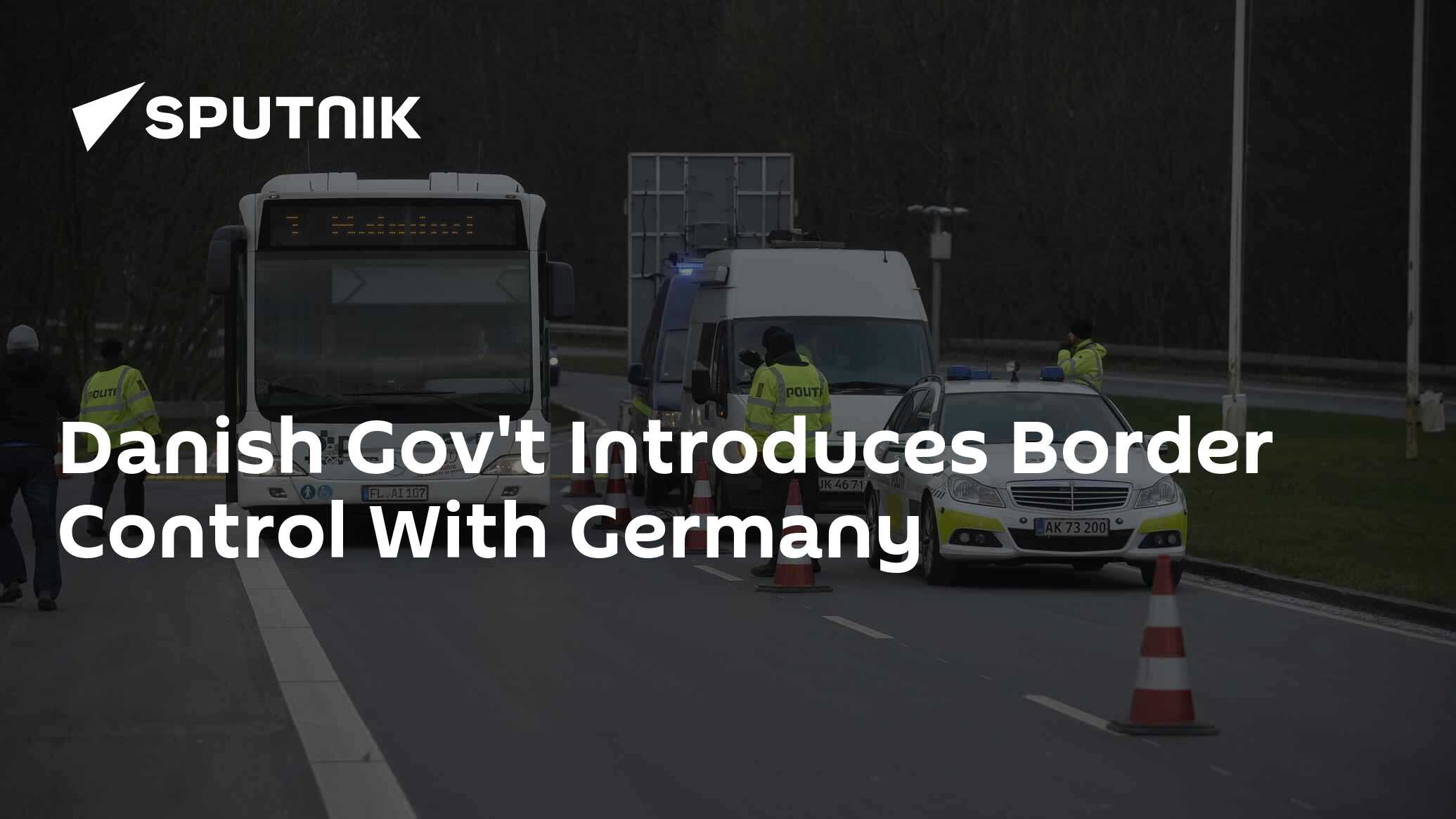 Danish Gov't Introduces Border Control With Germany - 04.01.2016 ...
