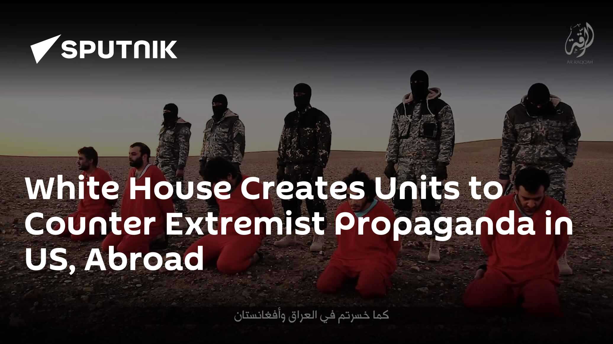 White House Creates Units to Counter Extremist Propaganda in US, Abroad ...
