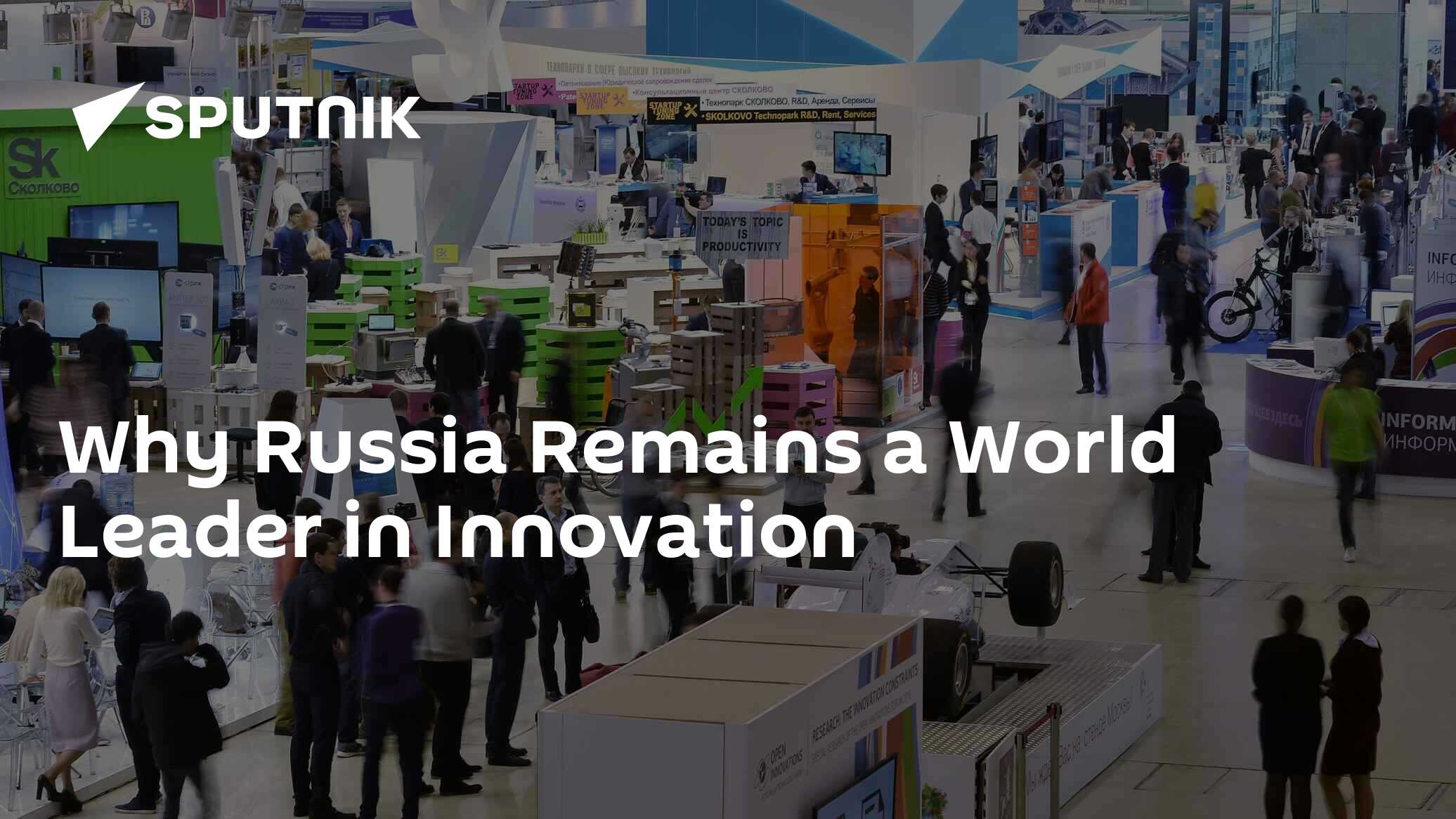 Why Russia Remains a World Leader in Innovation - 20.01.2016, Sputnik ...