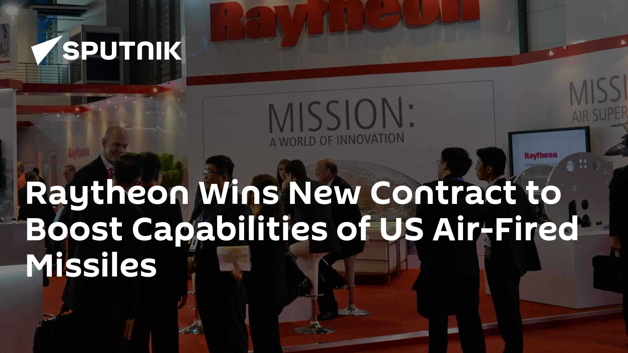 Raytheon Wins New Contract to Boost Capabilities of US Air-Fired ...