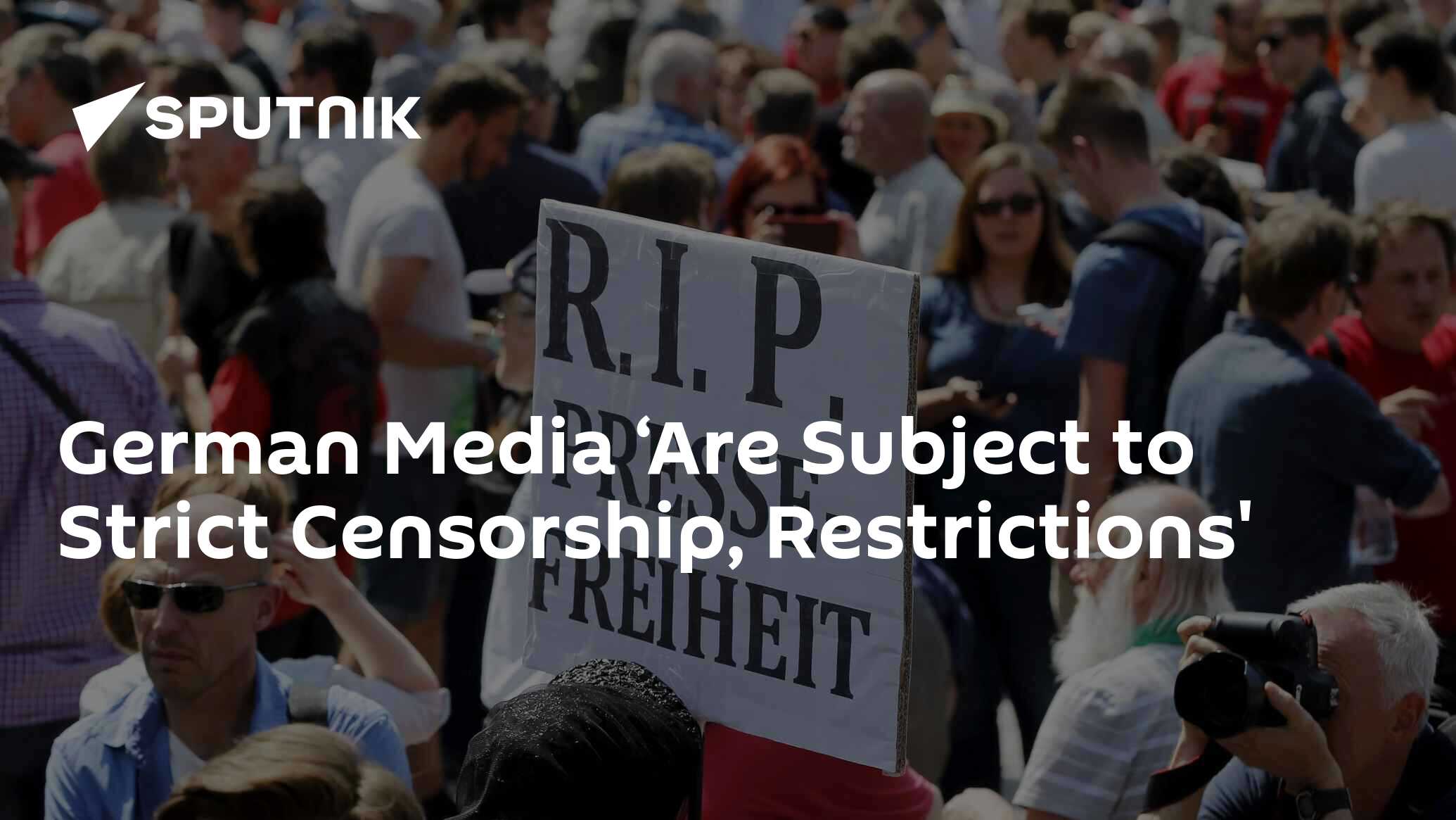 German Media ‘Are Subject to Strict Censorship, Restrictions' - 01.02. ...