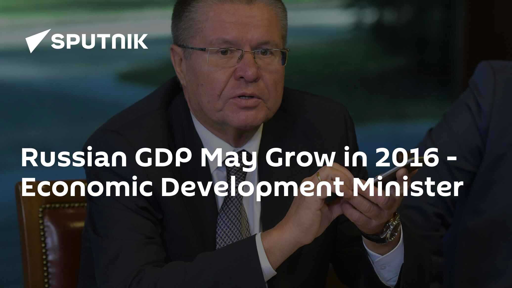 Russian GDP May Grow in 2016 - Economic Development Minister - 02.02. ...