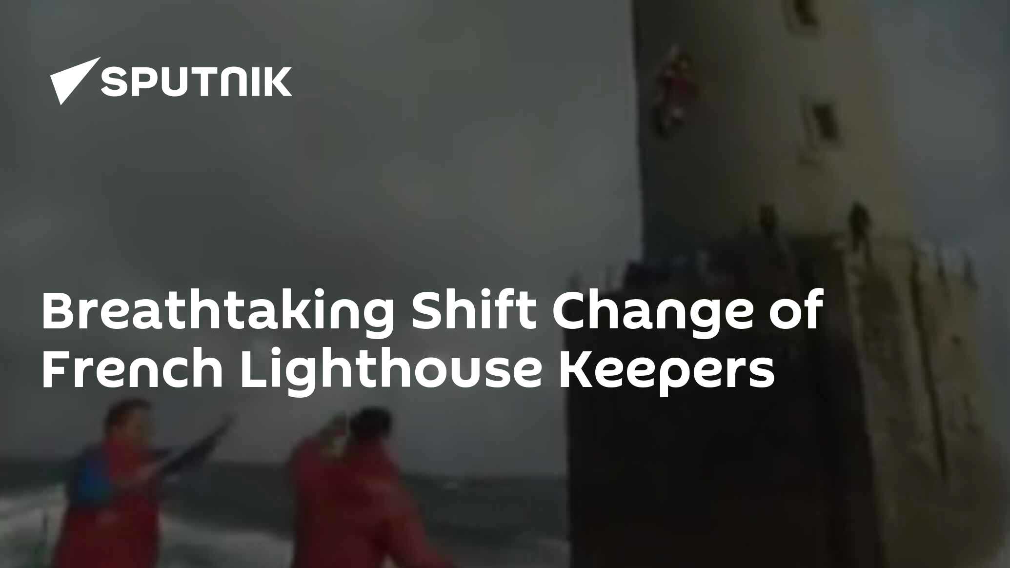 Breathtaking Shift Change of French Lighthouse Keepers - 06.02.2016 ...