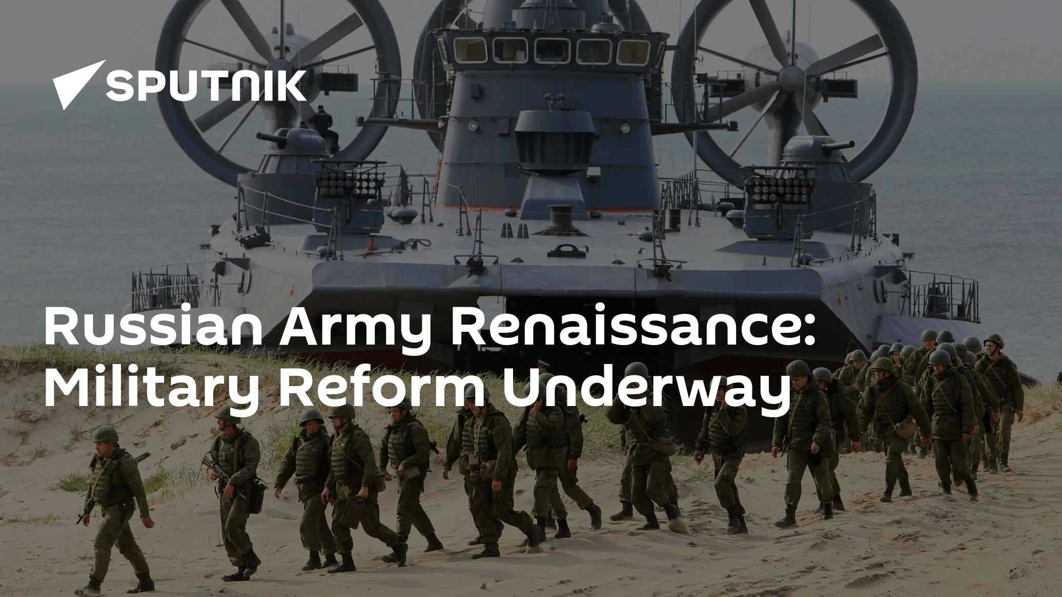 Russian Army Renaissance: Military Reform Underway - 09.02.2016 ...