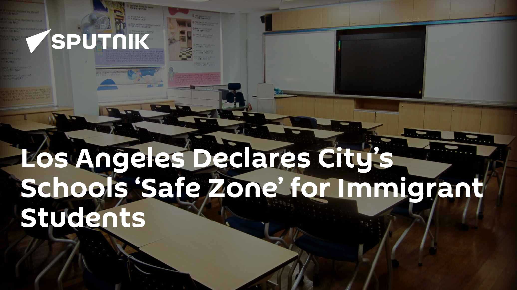 Los Angeles Declares City’s Schools ‘Safe Zone’ for Immigrant Students ...
