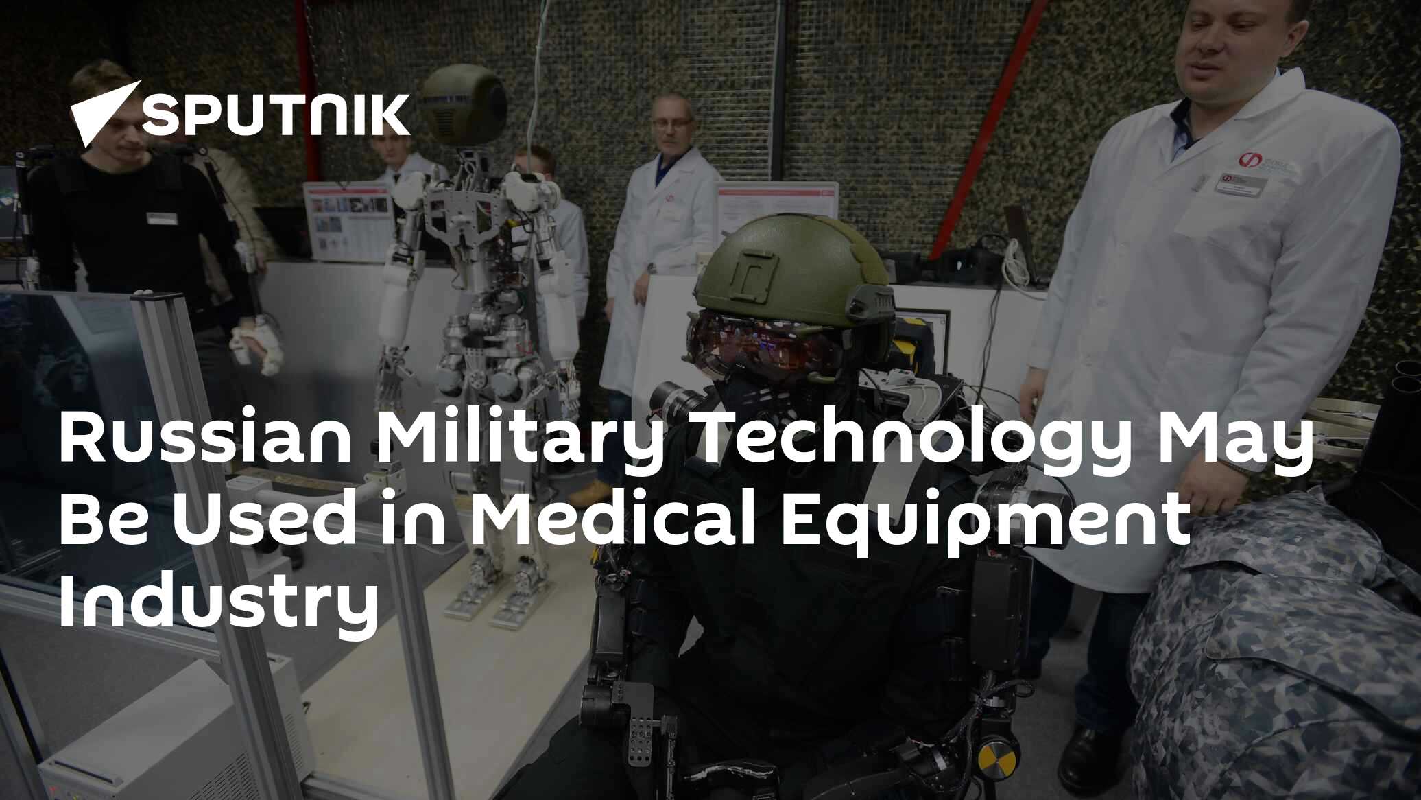 Russian Military Technology May Be Used in Medical Equipment Industry ...