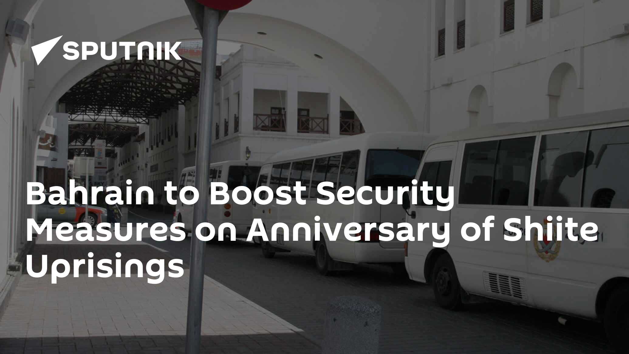 Bahrain to Boost Security Measures on Anniversary of Shiite Uprisings ...