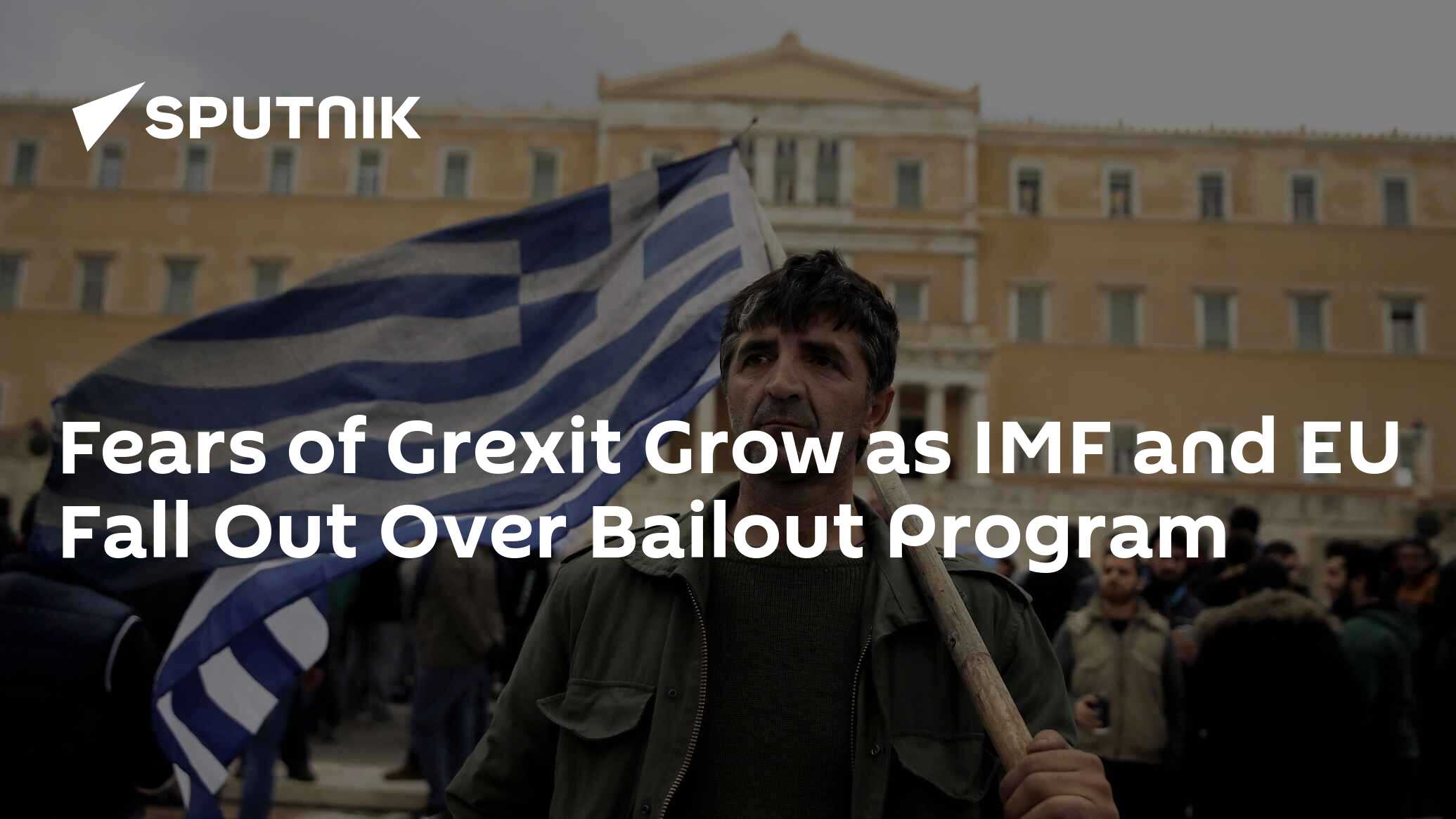 Fears of Grexit Grow as IMF and EU Fall Out Over Bailout Program - 15. ...