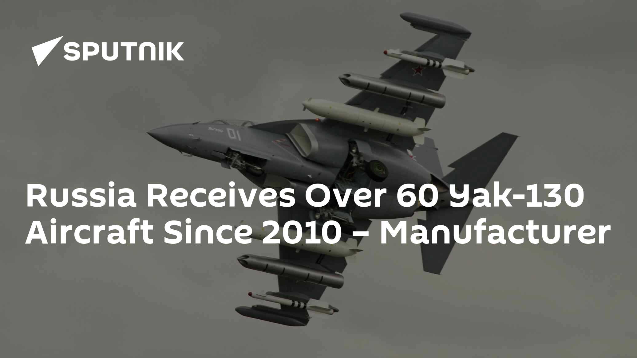 Russia Receives Over 60 Yak-130 Aircraft Since 2010 – Manufacturer - 17 ...