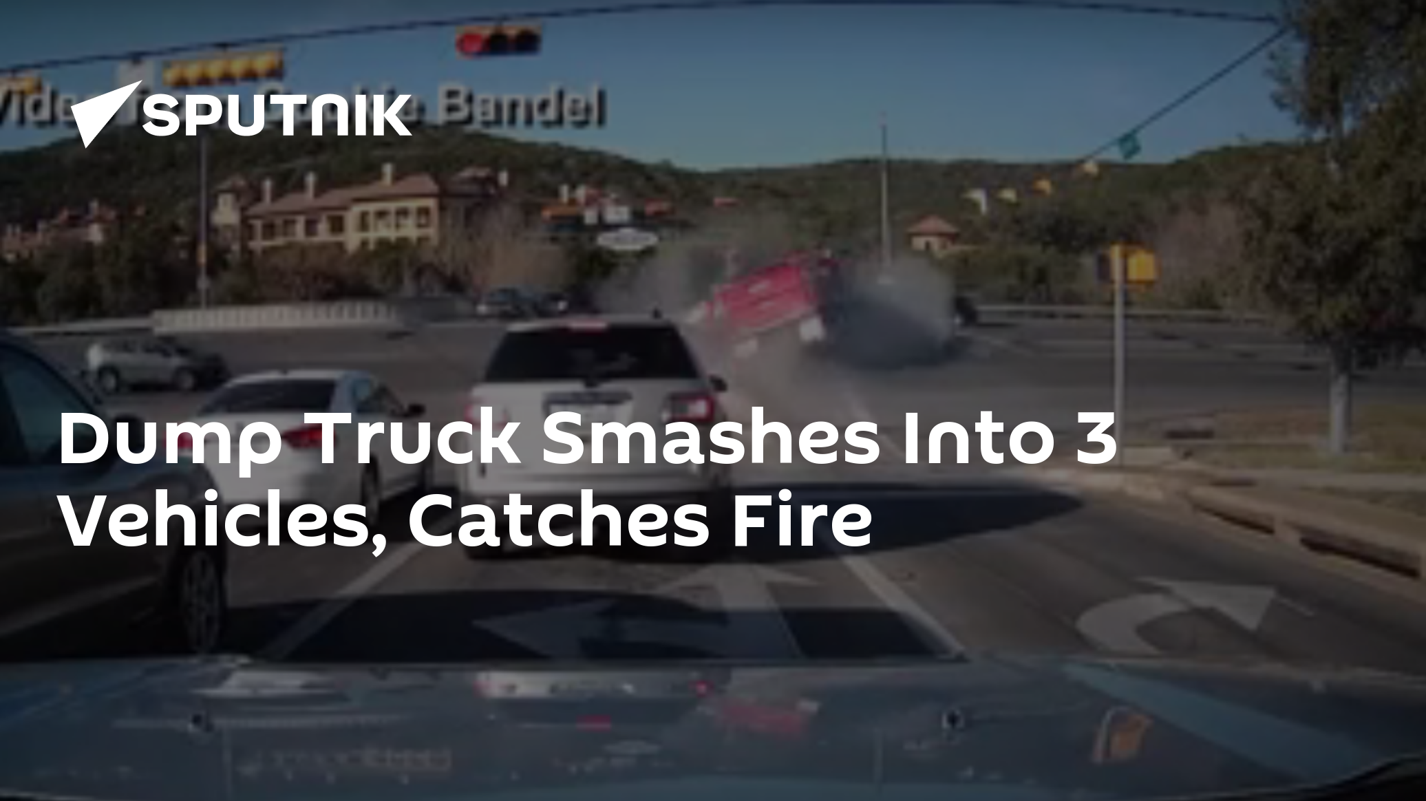 Dump Truck Smashes Into 3 Vehicles, Catches Fire - 26.02.2016, Sputnik ...