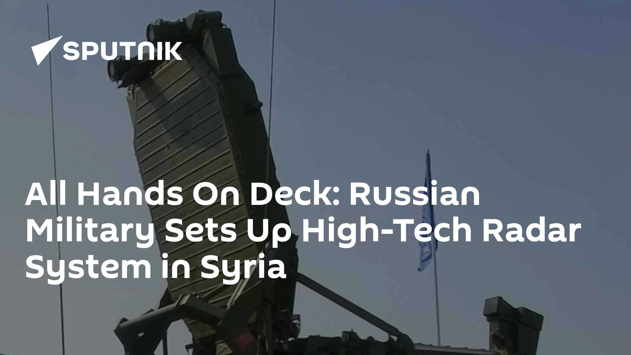 All Hands On Deck: Russian Military Sets Up High-Tech Radar System in ...
