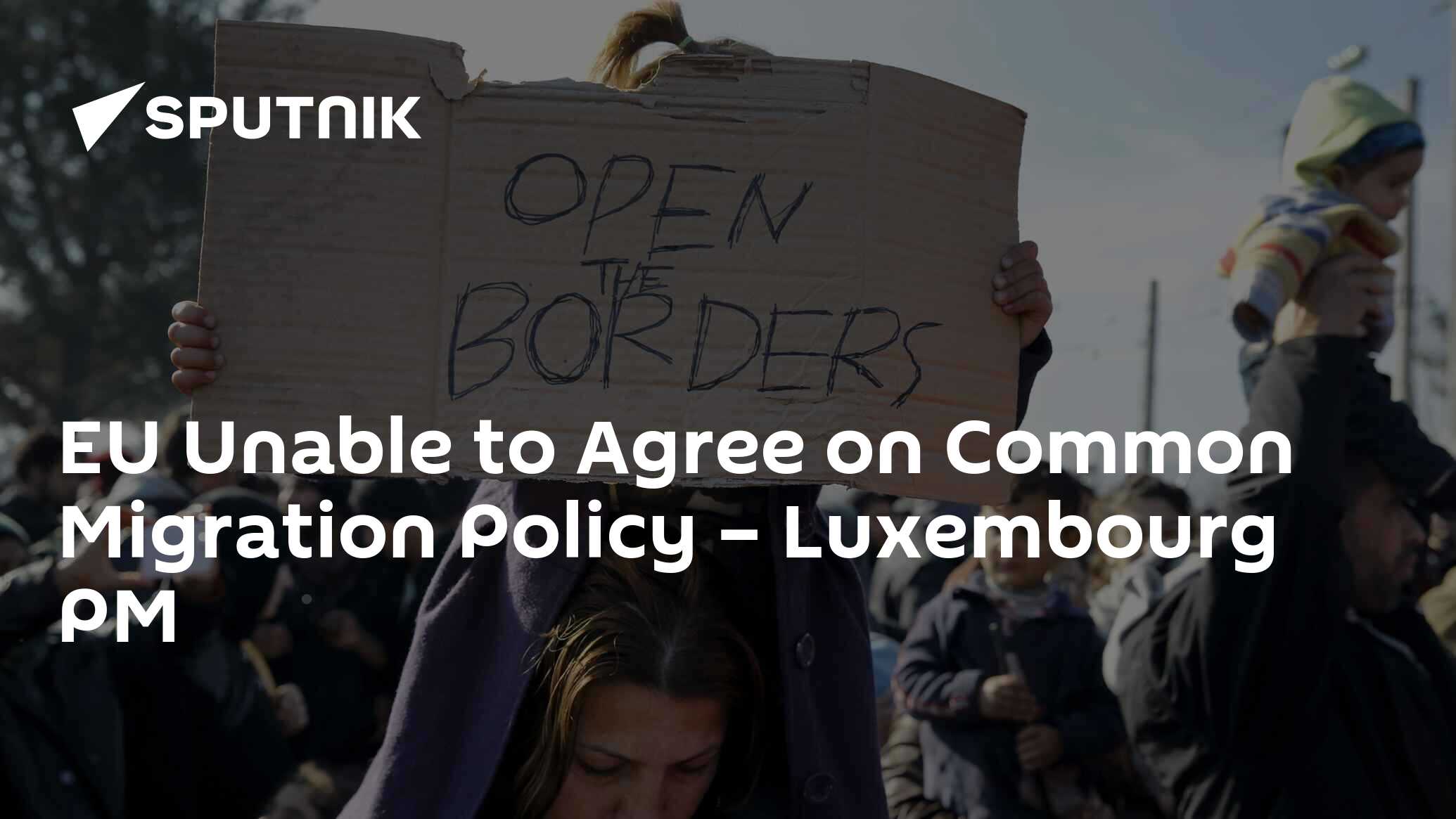 EU Unable to Agree on Common Migration Policy – Luxembourg PM - 07.03. ...