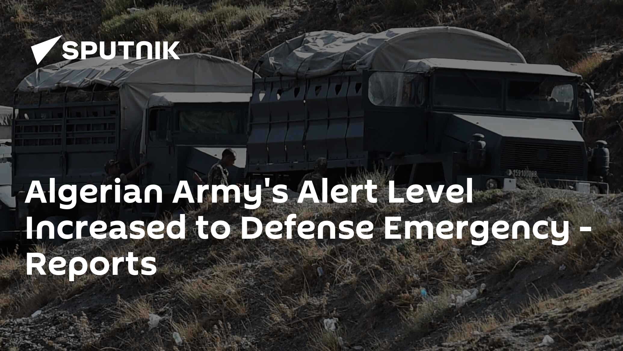 Algerian Army's Alert Level Increased to Defense Emergency - Reports ...