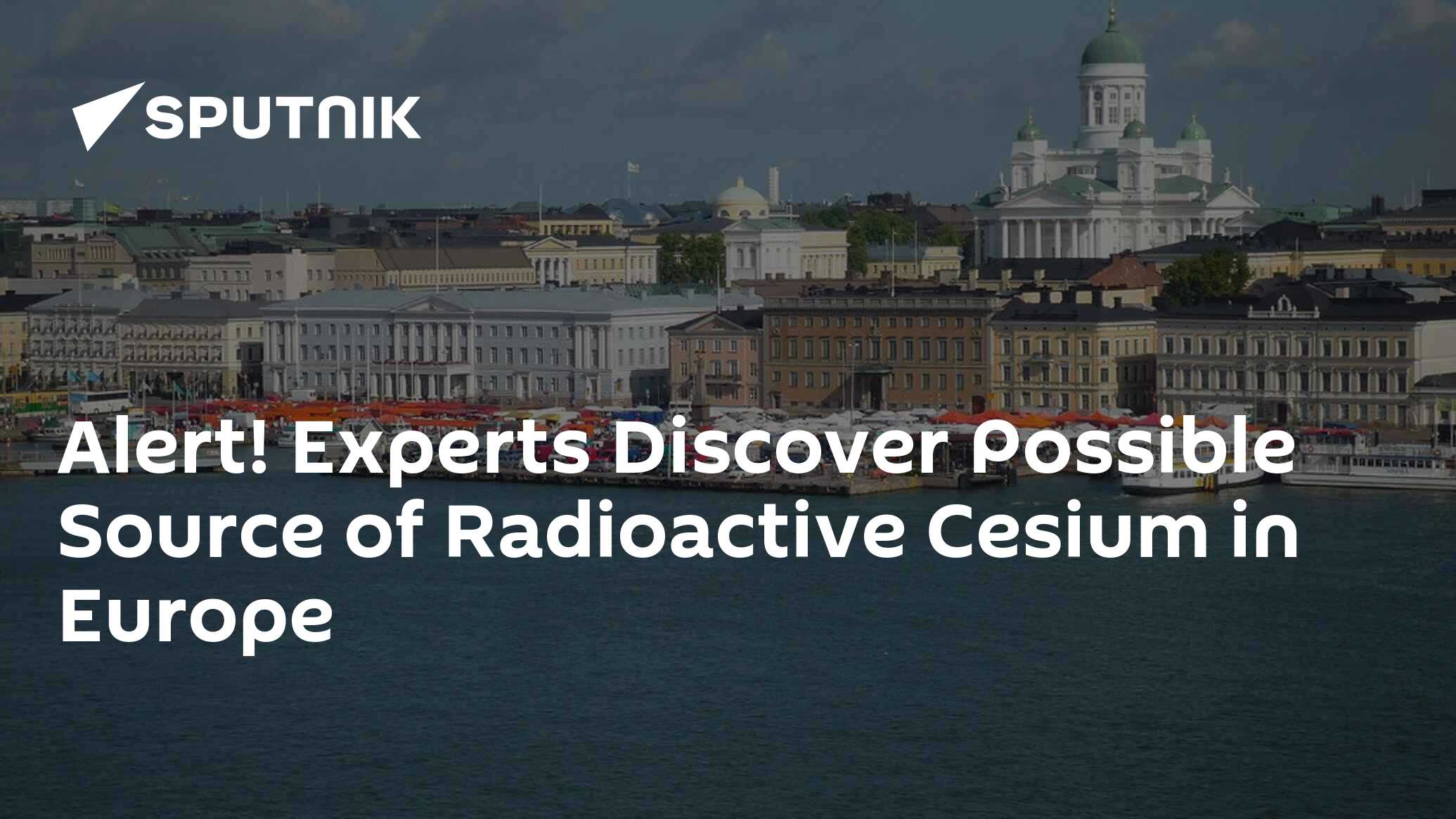 Alert! Experts Discover Possible Source of Radioactive Cesium in Europe ...
