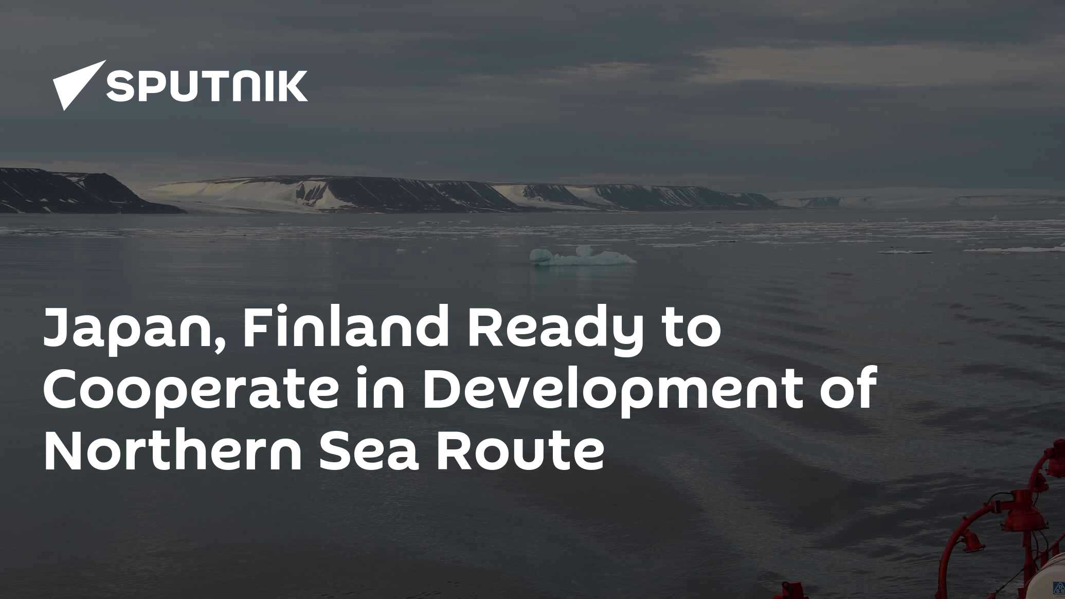 Japan, Finland Ready to Cooperate in Development of Northern Sea Route ...