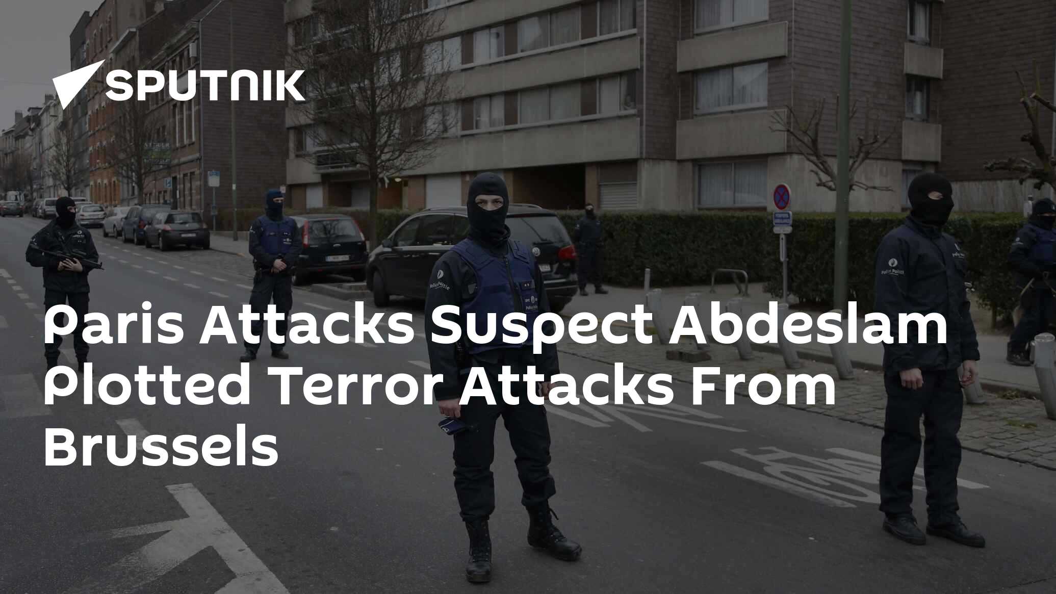 Paris Attacks Suspect Abdeslam Plotted Terror Attacks From Brussels ...