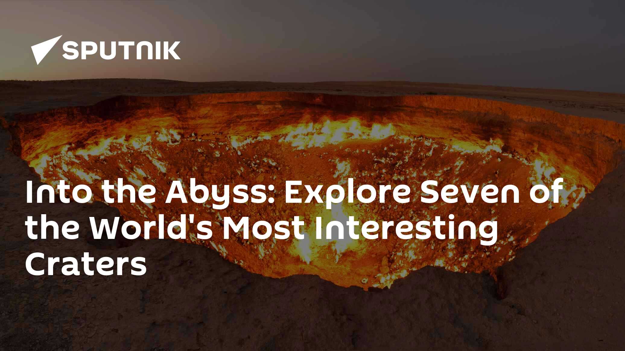 Into the Abyss: Explore Seven of the World's Most Interesting Craters ...