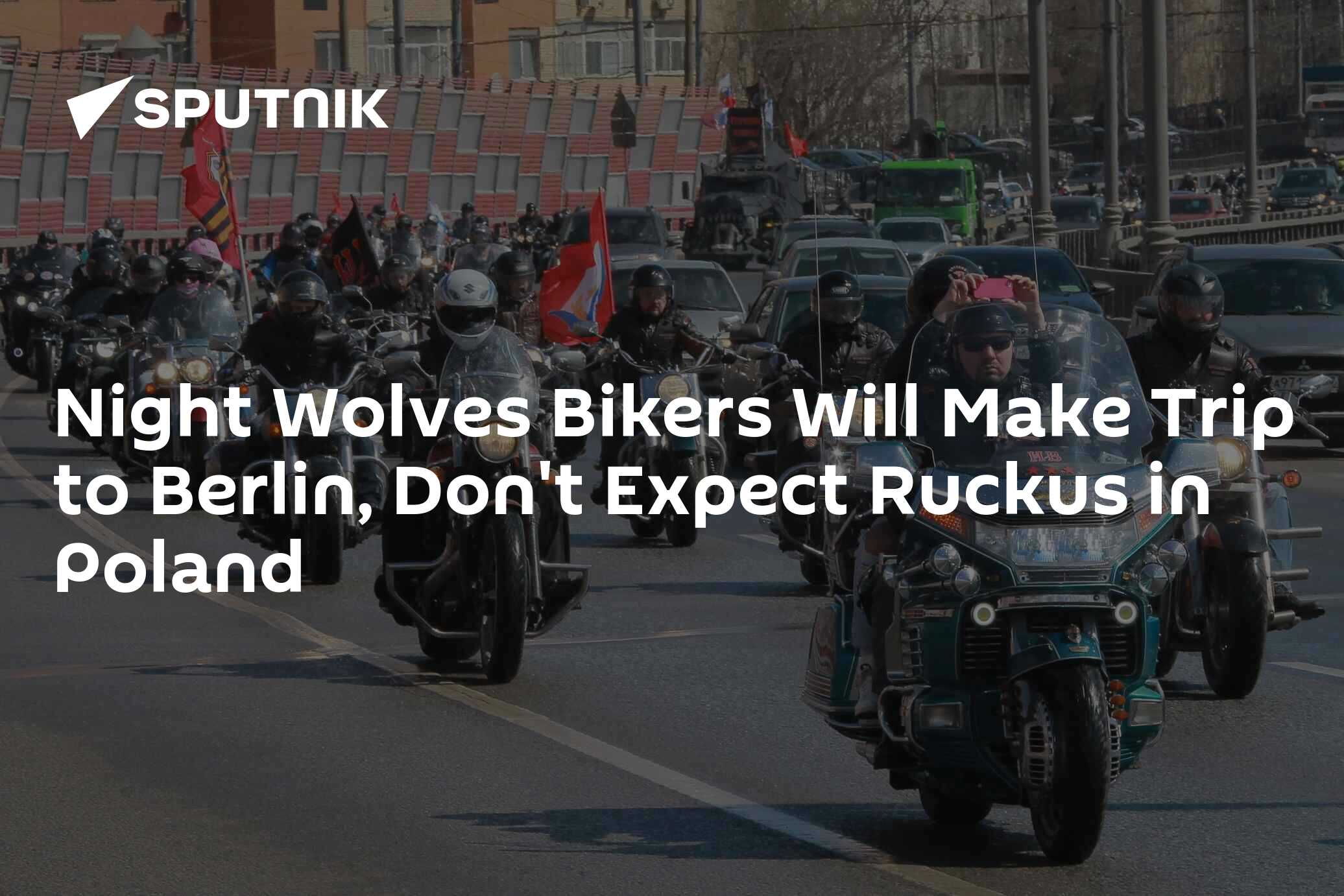 Night Wolves Bikers Will Make Trip to Berlin, Don't Expect Ruckus in ...