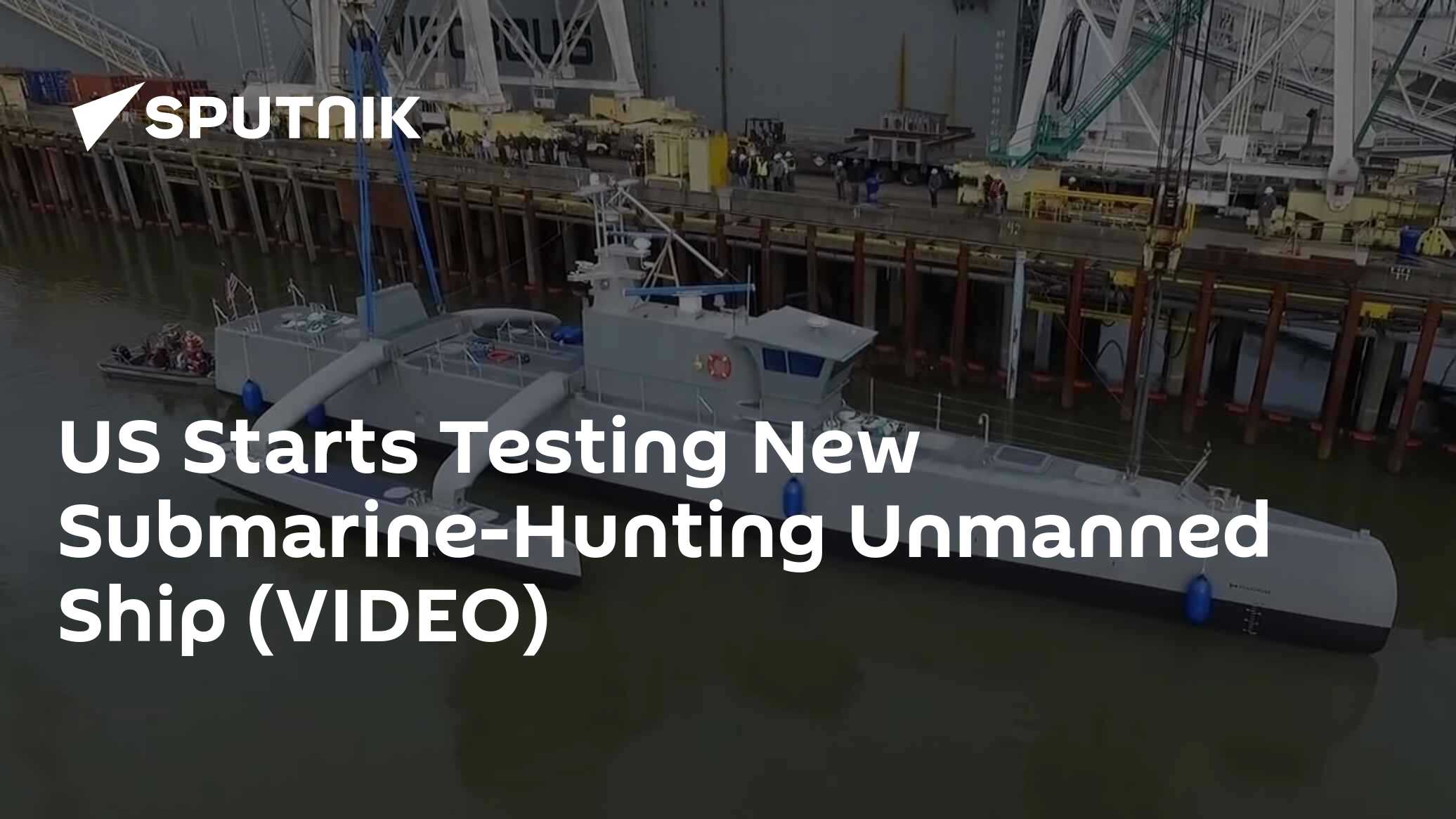 US Starts Testing New Submarine-Hunting Unmanned Ship (VIDEO) - 04.04. ...