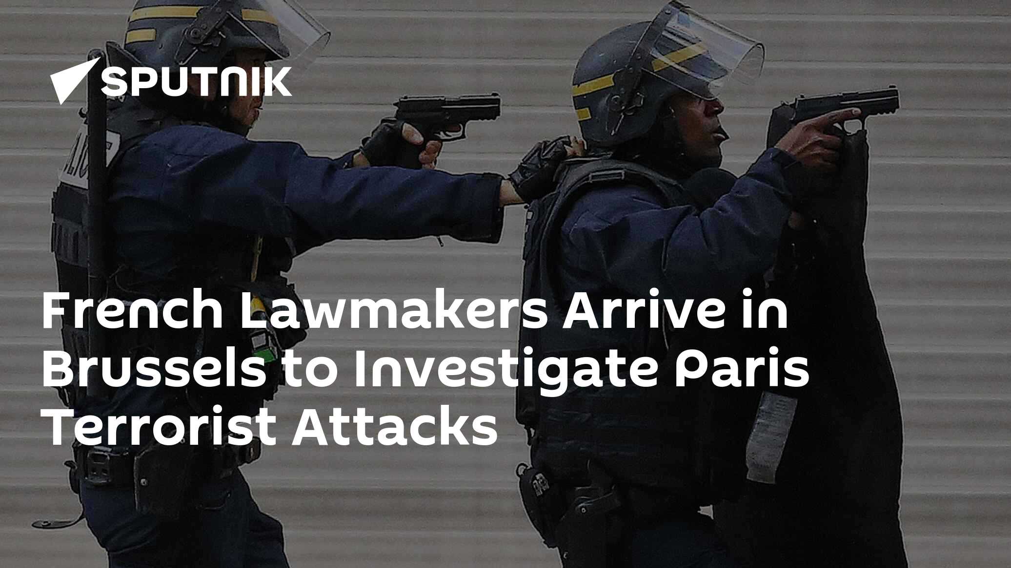 French Lawmakers Arrive in Brussels to Investigate Paris Terrorist ...