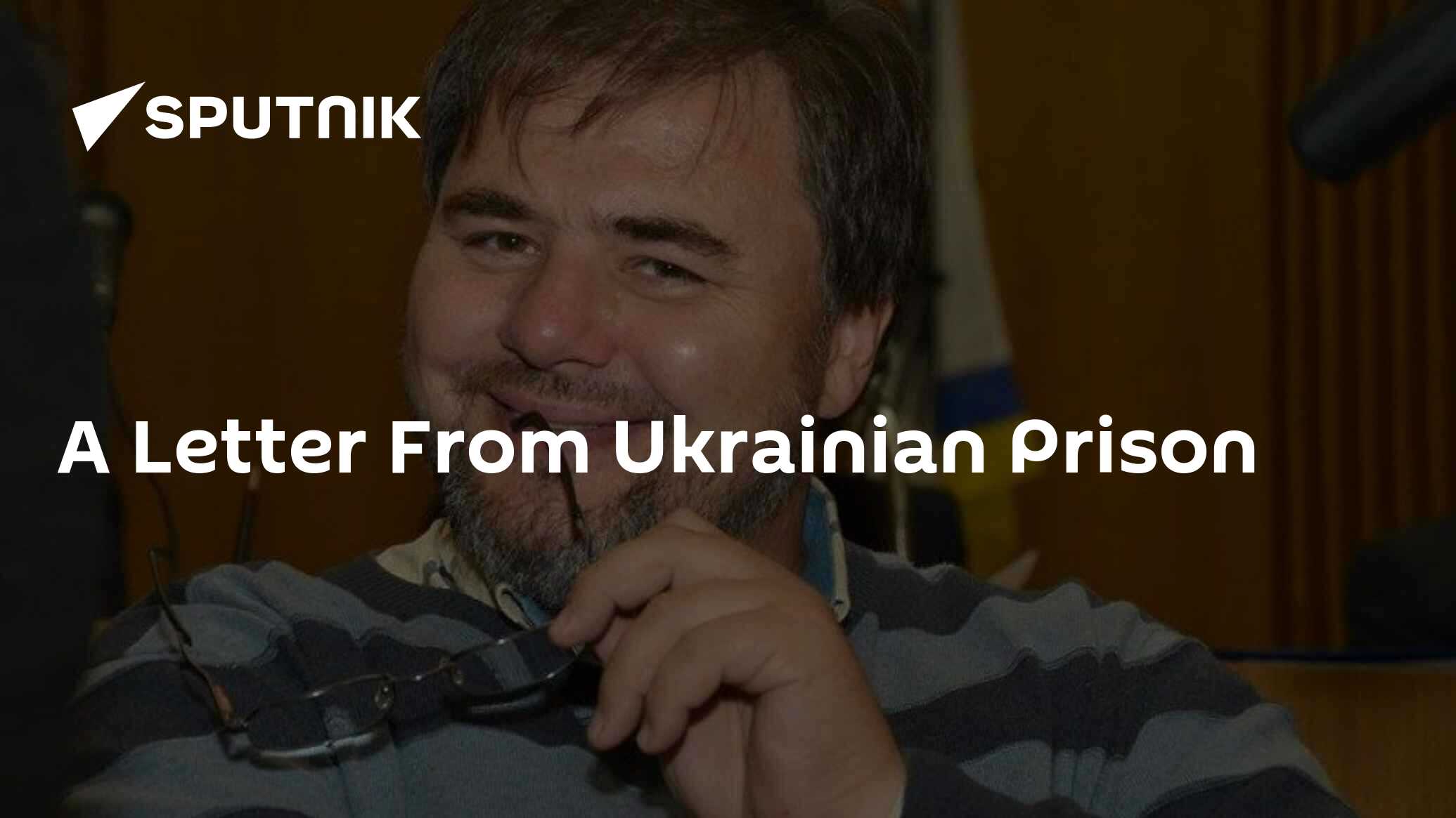 A Letter From Ukrainian Prison - 14.04.2016, Sputnik International