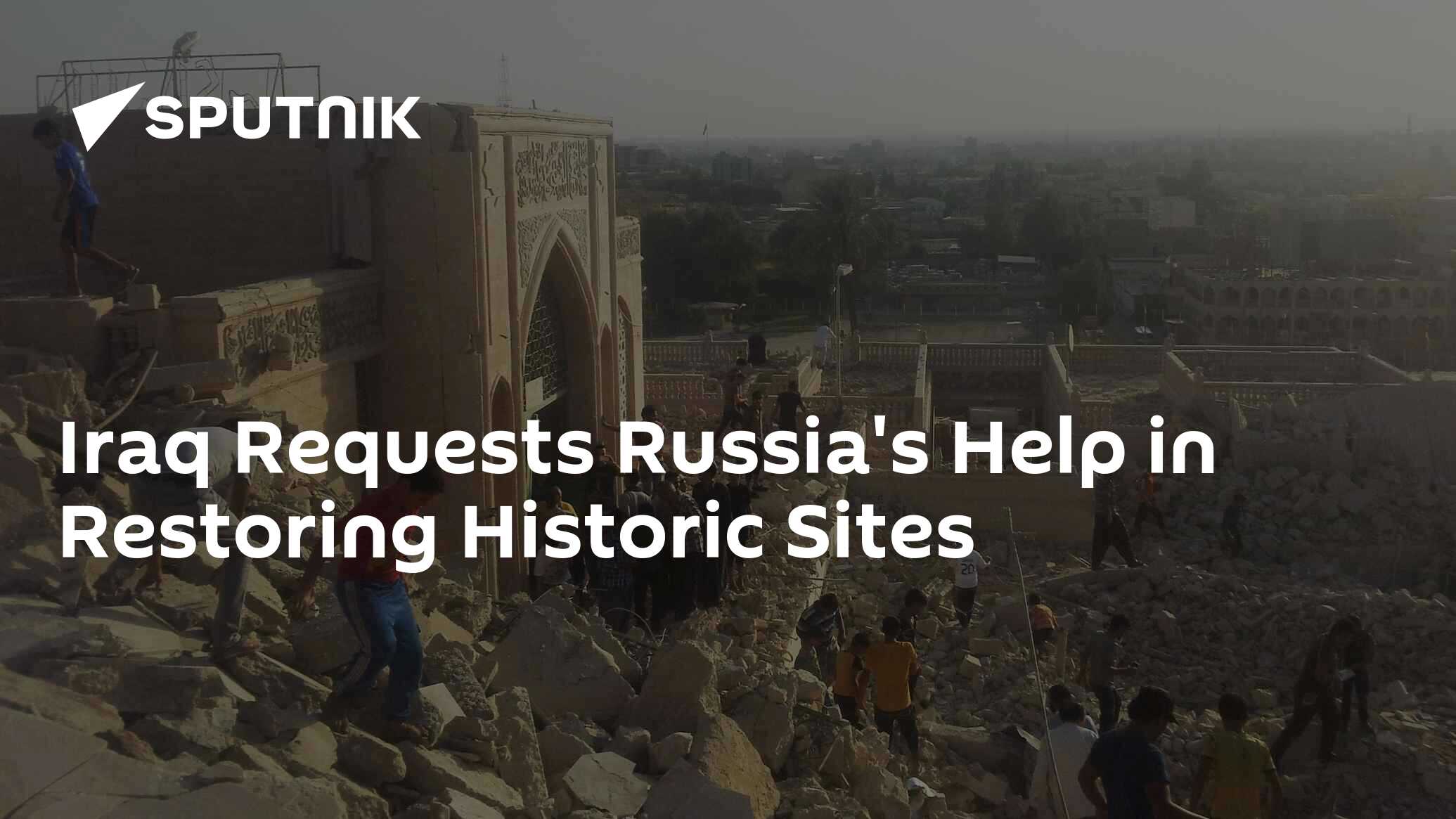 Iraq Requests Russia's Help in Restoring Historic Sites - 15.04.2016 ...
