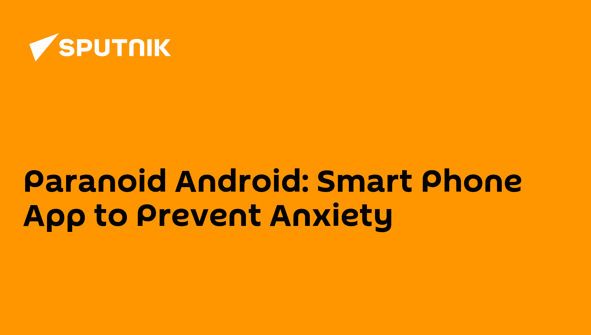 Paranoid Android: Smart Phone App to Prevent Anxiety - 22.04.2016 ...