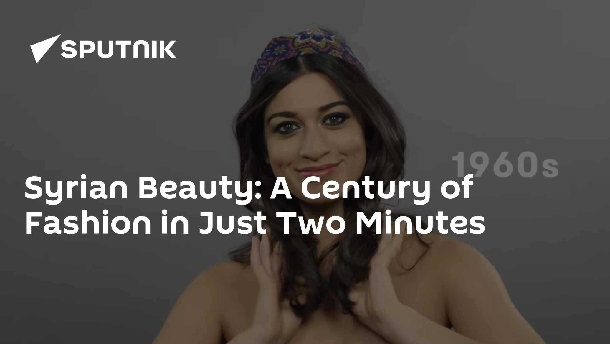 Syrian Beauty: A Century of Fashion in Just Two Minutes - 25.04.2016 ...
