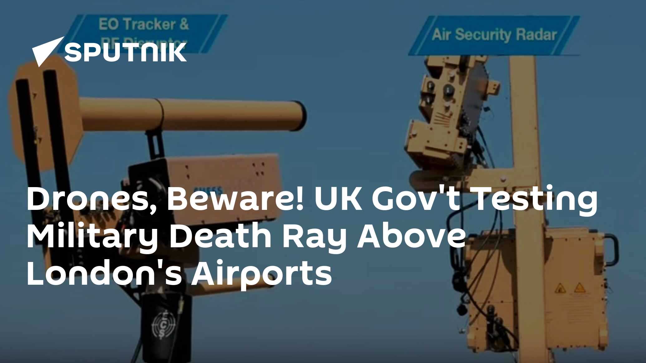 Drones, Beware! UK Gov't Testing Military Death Ray Above London's ...