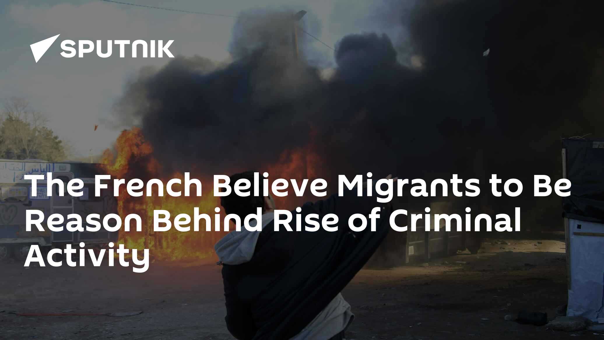 The French Believe Migrants to Be Reason Behind Rise of Criminal ...