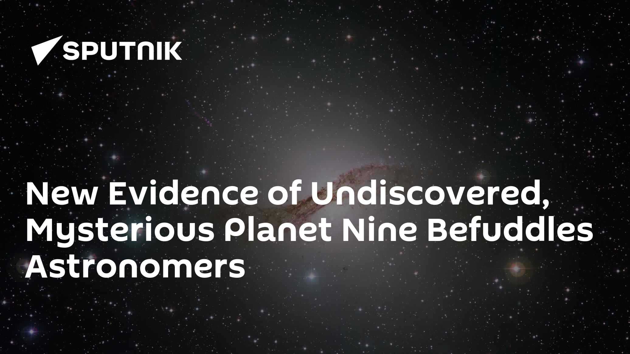New Evidence of Undiscovered, Mysterious Planet Nine Befuddles ...