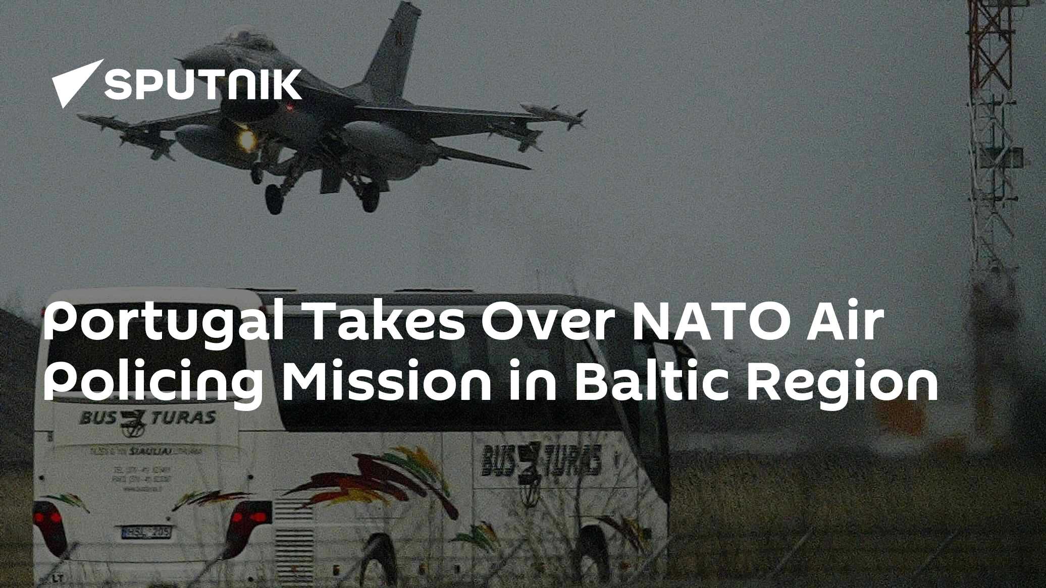 Portugal Takes Over NATO Air Policing Mission in Baltic Region - 04.05. ...