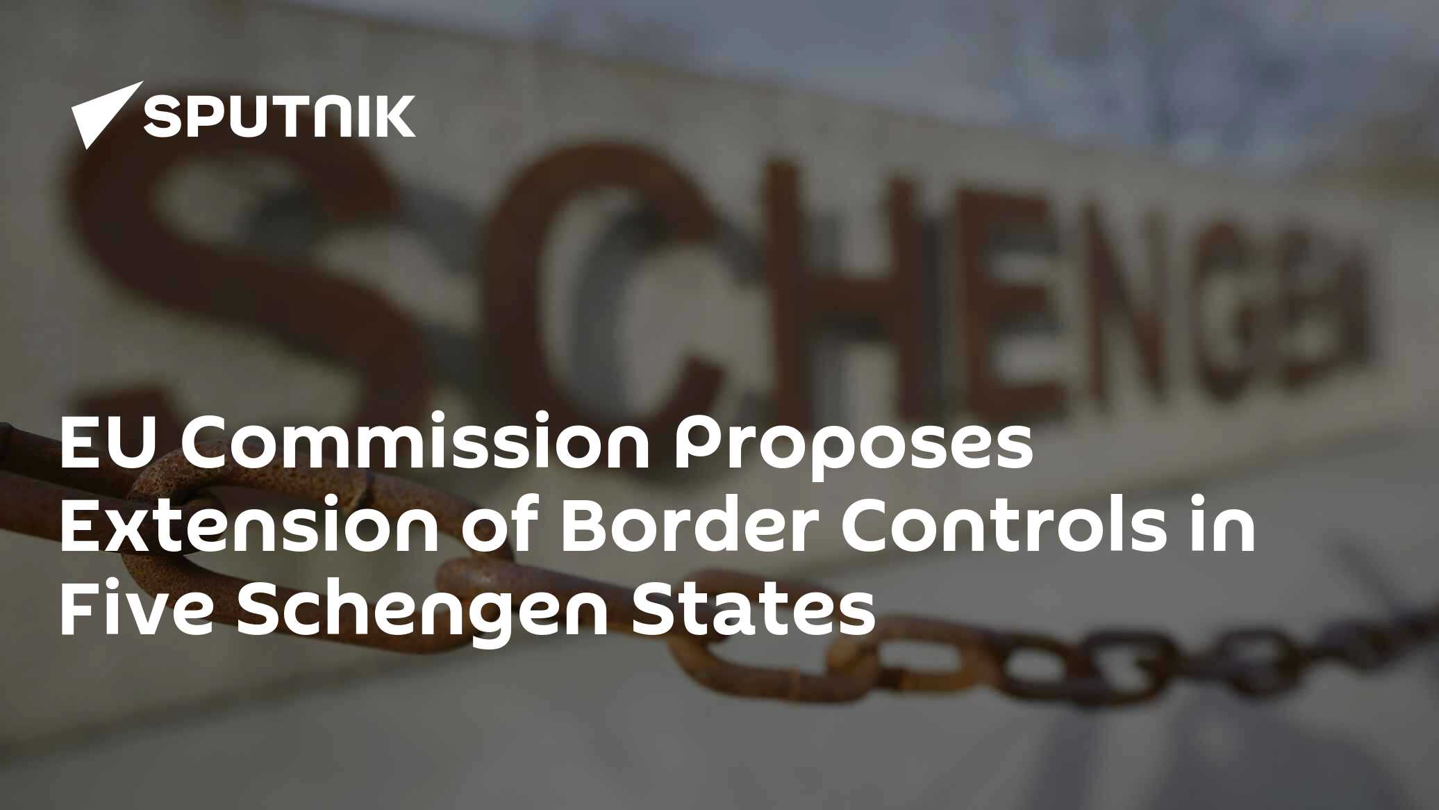 EU Commission Proposes Extension of Border Controls in Five Schengen ...