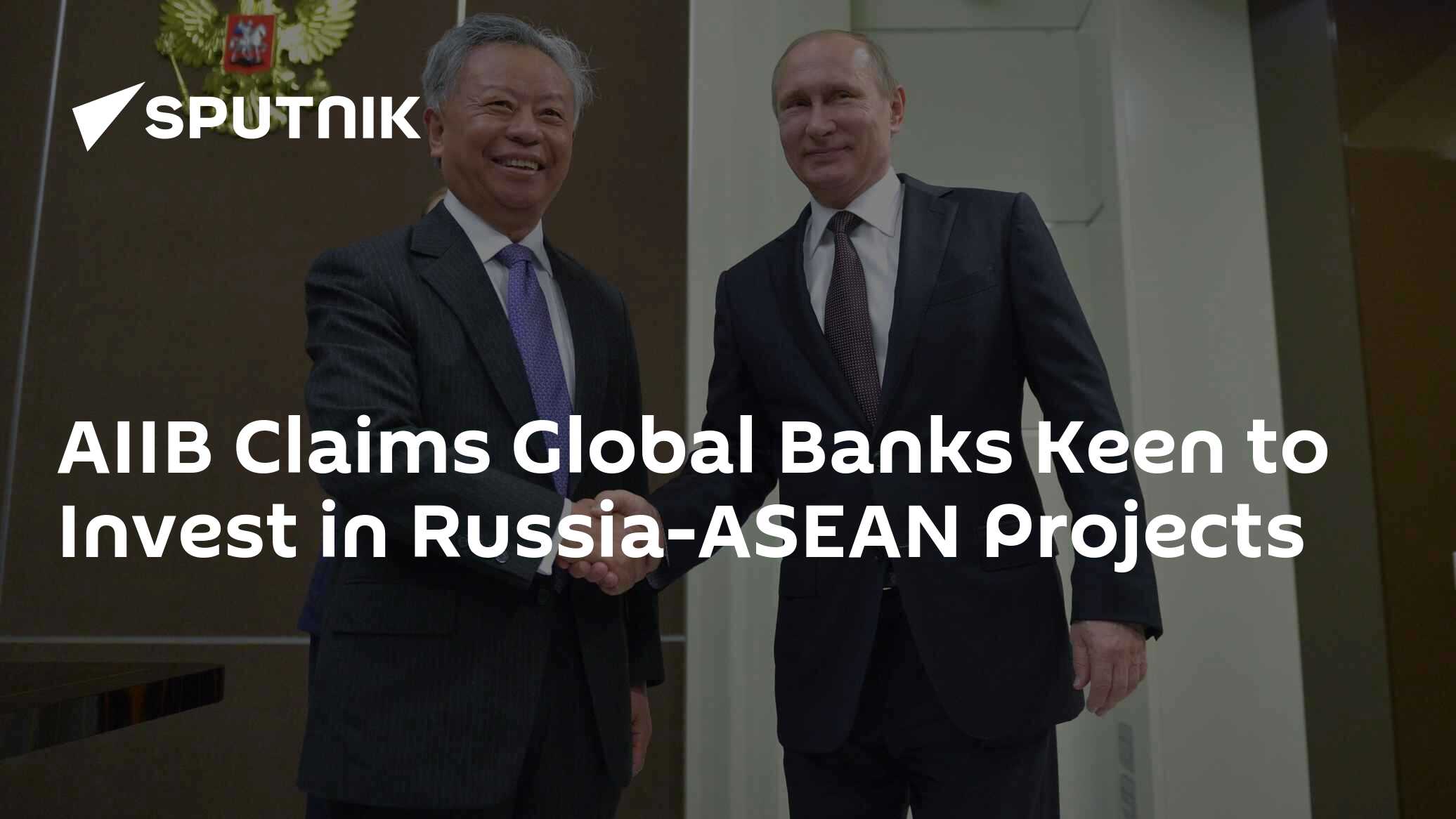 Aiib Claims Global Banks Keen To Invest In Russia Asean Projects 19