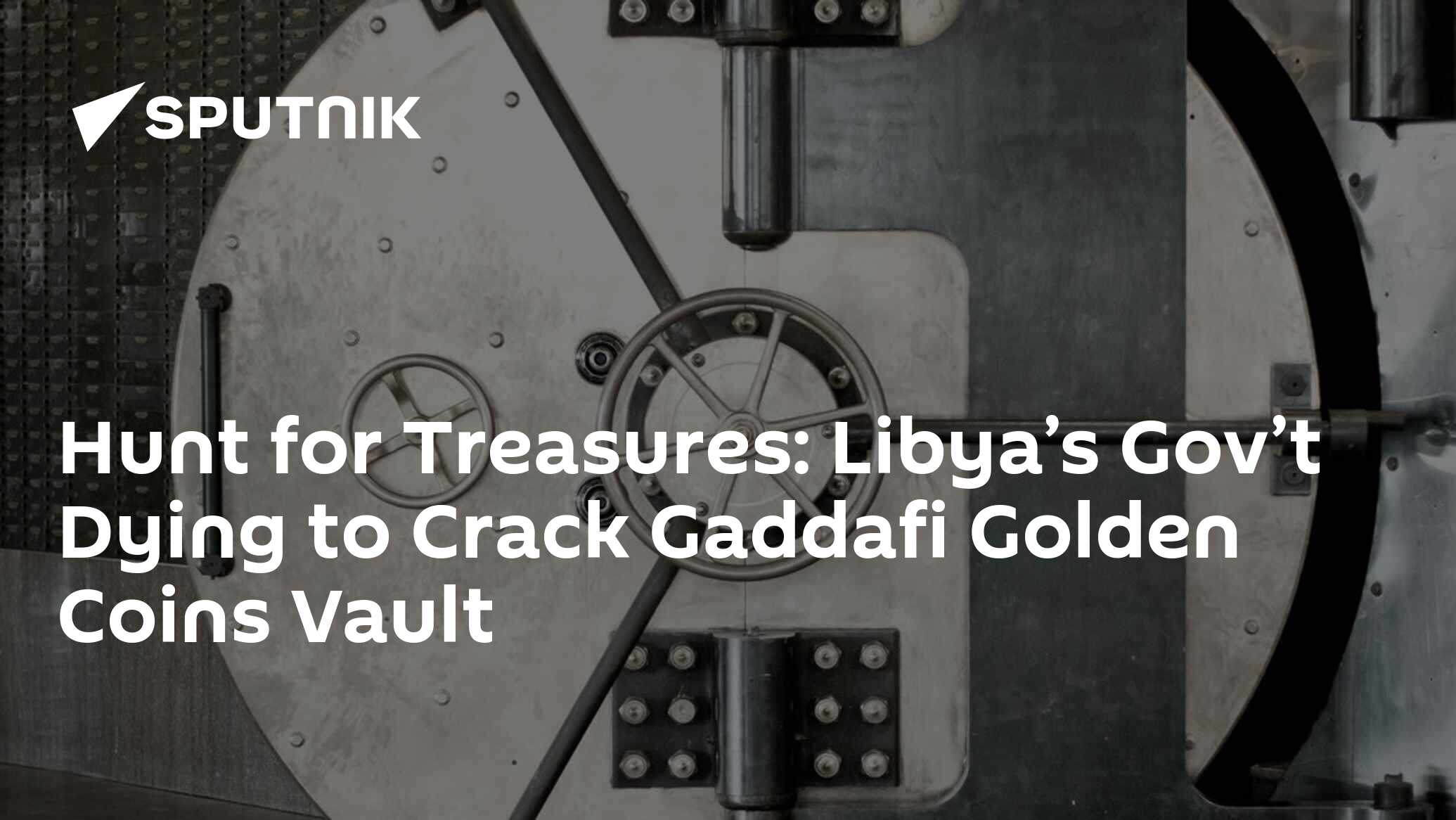 Hunt for Treasures: Libya’s Gov’t Dying to Crack Gaddafi Golden Coins ...
