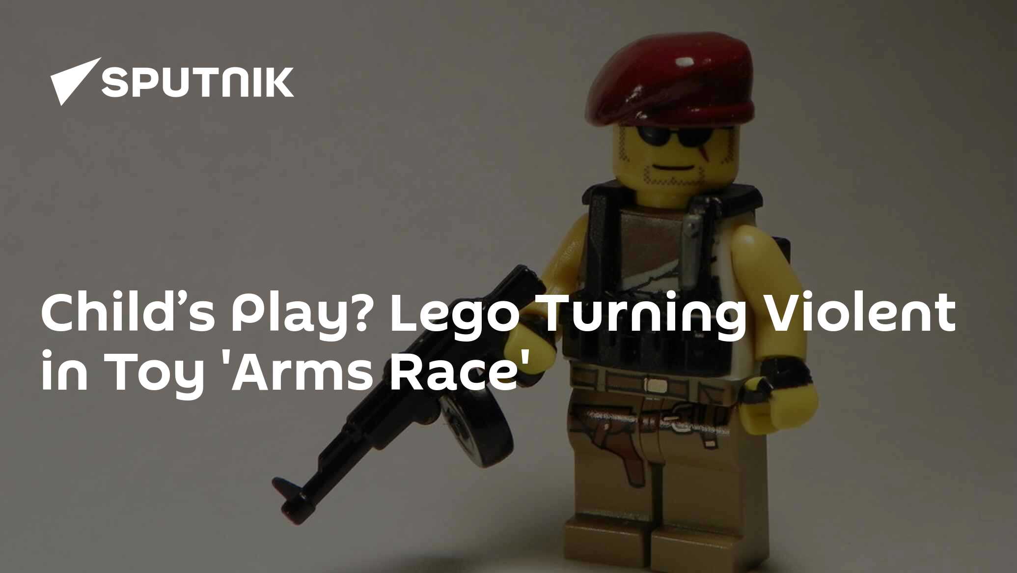 Child’s Play? Lego Turning Violent in Toy 'Arms Race' - 23.05.2016 ...